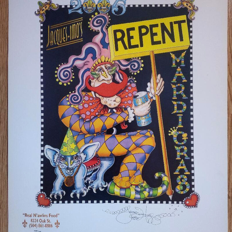 Repent Mardi Gras 2005 Limited Edition Print, signed Jacque Imo’s ...